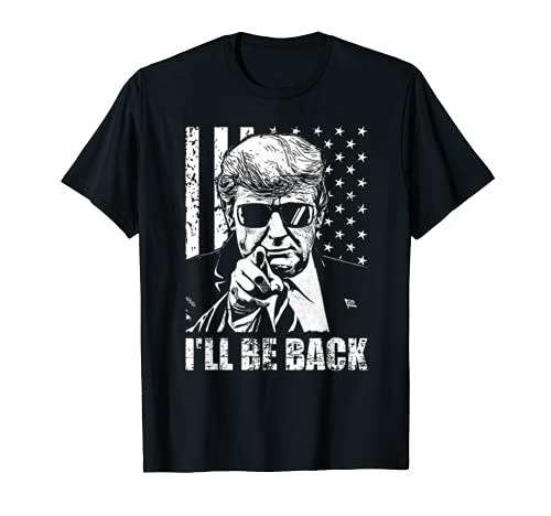 I'll Be Back, Trump 2024 T-Shirt